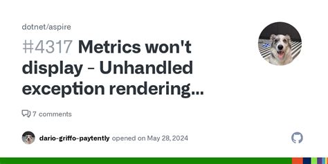 Metrics Won T Display Unhandled Exception Rendering Component Issue Dotnet Aspire