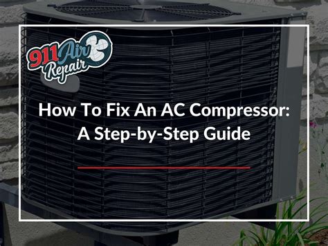 How To Fix An AC Compressor A Step By Step Guide
