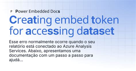 Creating Embed Token For Accessing Dataset Power Embedded Docs