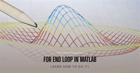 Mastering The For Loop In MATLAB A Comprehensive Guide