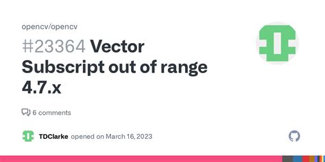 Vector Subscript Out Of Range 47x · Issue 23364 · Opencvopencv · Github