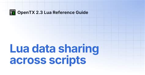 lua data sharing across scripts opentx 2 3 lua reference guide
