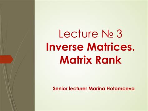 Lecture 3 Inverse Matriceshotompdf