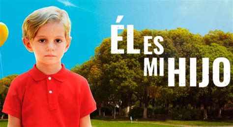 Él es mi hijo ver capítulo completo online y español