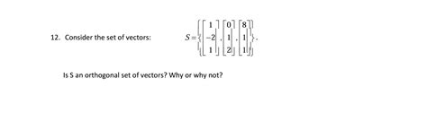 Solved Consider The Set Of Vectors { {]is S ﻿an Orthogonal