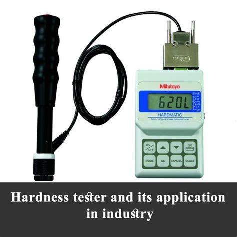 Read This Amazing Post About Hardness Tester And Its Application In Industry A Hardness Tester
