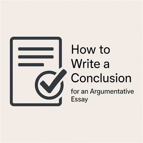 How To Write A Conclusion For An Argumentative Essay With Examples