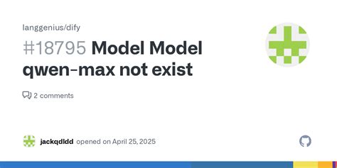 model model qwen max not exist · issue 18795 · langgenius dify · github