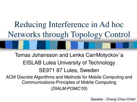 Ppt Reducing Interference In Ad Hoc Networks Through Topology Control