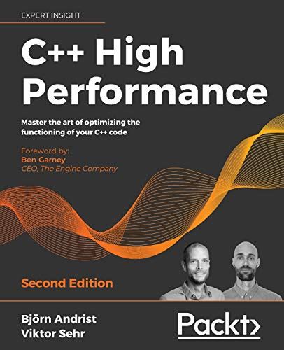 C High Performance Master The Art Of Optimizing The Functioning Of