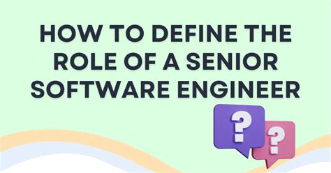 How To Define The Role Of A Senior Software Engineer 1st June 2023