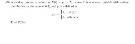 solved 3 a random process is defined as x t g t t