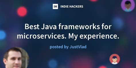 Best Java Frameworks For Microservices My Experience Indie Hackers
