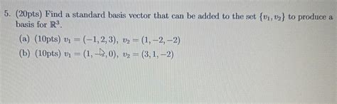 Solved 5 20pts Find A Standard Basis Vector That Can Be