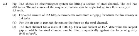 Solved 3 4 Fig P3 4 Shows An Electromagnet System For