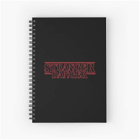 Stranger Things Stranger Danger Spiral Notebook By Chrismick42