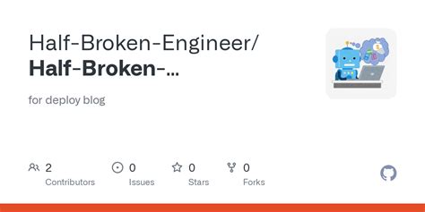 GitHub Half Broken Engineer Half Broken Engineer Github Io For Deploy Blog