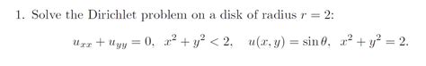 solved 1 solve the dirichlet problem on a disk of radius r
