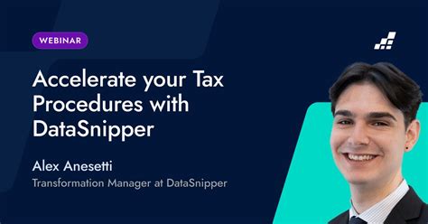 Datasnipper On Linkedin Accelerate Your Tax Procedures With Datasnipper We Are Excited To…