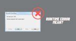What Is A Runtime Error Easy Ways To Fix It Appuals