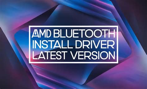 Amd Bluetooth Install Driver For Windows 7 Latest Version Wingeek