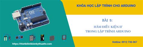 Bài 5 Hàm điều Kiện If Trong Lập Trình Arduino Thiết Bị Linh Kiện Kỹ