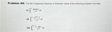 solved problem 6 use the comparison theorem to determine