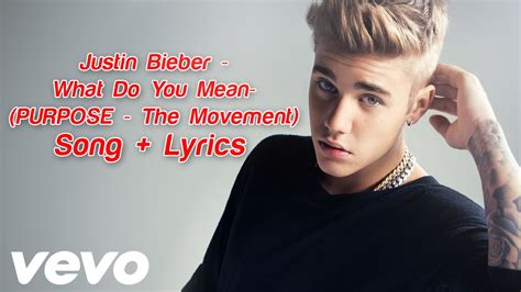 Justin Bieber What Do You Mean Lyric Video Purpose The Movement