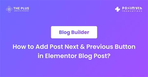 How To Add Post Next And Previous Button In Elementor Blog Post The Plus Addons For Elementor