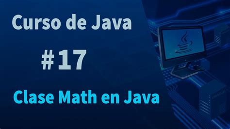 🔴curso de java 17 clase math en java youtube