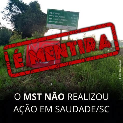 Mentira O Mst NÃo Realizou Ação Em Saudades Sc Ou Região Mst
