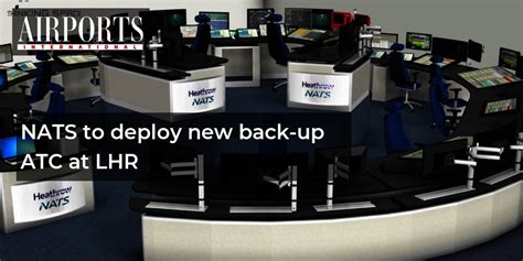 Nats To Deploy New Back Up Atc At Lhr Airports International