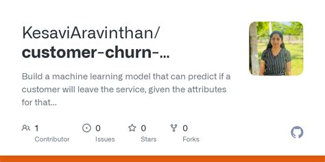 GitHub KesaviAravinthan Customer Churn Prediction Build A Machine Learning Model That Can
