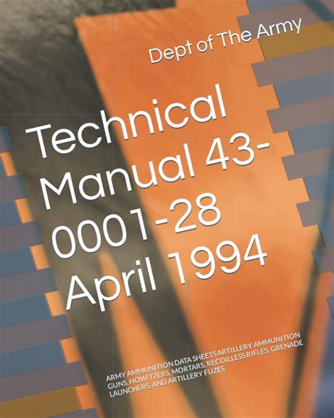 Buy Technical Manual 43 0001 28 April 1994 Army Ammunition Data Sheets Artillery Ammunition S
