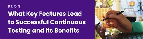 What Key Features Lead To Successful Continuous Testing And Its Benefits Pcloudy