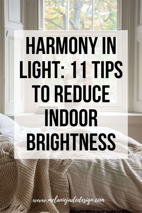 Harmony In Light 11 Tips To Reduce Indoor Brightness Melanie Jade Design