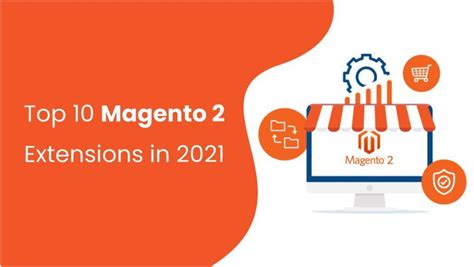 Top 10 Magento 2 Extensions In 2025 Complete Connection Complete Connection
