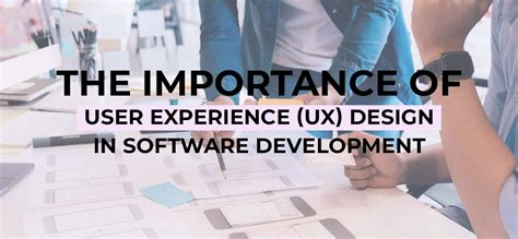 The Importance Of User Experience Ux Design In Software Development Globalion