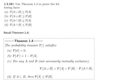 solved 1 3 10 use theorem 1 4 to prove the following facts a p[a ∪ b] ≥p[a] b p[a ∪ b] ≥p