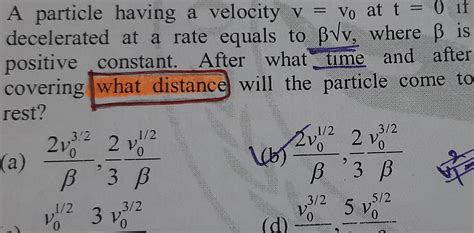 [answered] a particle having a velocity v vo at t 0 if decelerated at a