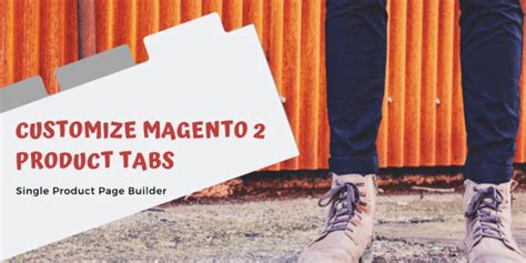 How To Customize Product Tabs In Magento 2 Single Product Page Builder