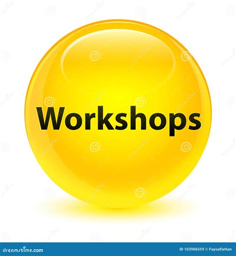 Workshops Glassy Yellow Round Button Stock Illustration Illustration Of Seminar Study