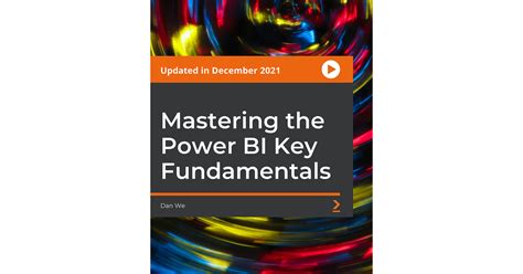 Mastering The Power BI Key Fundamentals Video