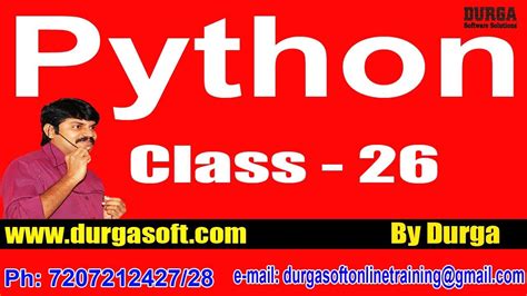 Learn Python Programming Tutorial Online Training By Durga Sir On 05 06 2018 7am Youtube