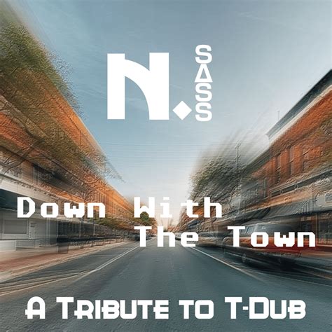 Nsass Down With The Town Lyrics Genius Lyrics