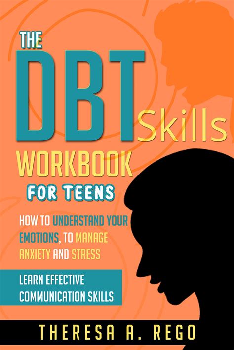 The Dbt Skills Workbook For Teens How To Understand Your Emotions To