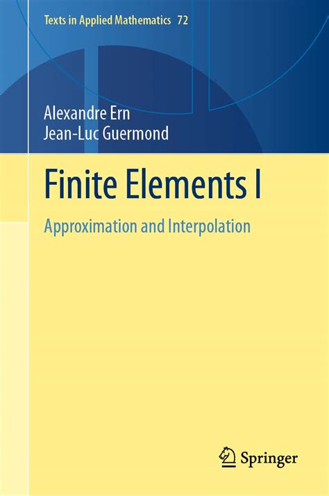 Finite Elements I Approximation And Interpolation Texts In Applied