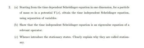 Solved 2 A Starting From The Time Dependent Schrödinger
