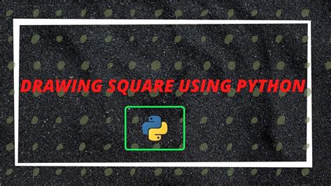 Drawing Squares In Python Youtube