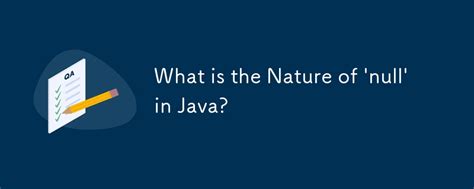 java에서 null 의 특성은 무엇입니까 java지도 시간 php cn